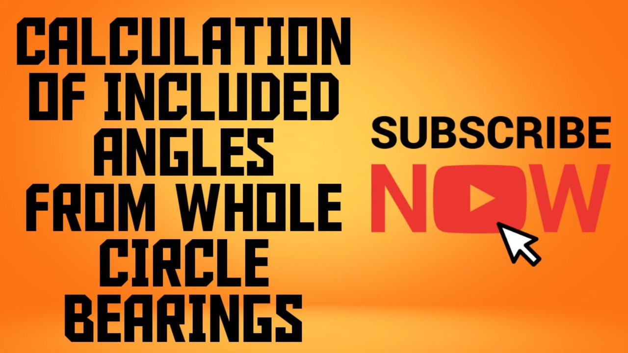Calculation Of Included Angles From Whole Circle Bearings - YouTube