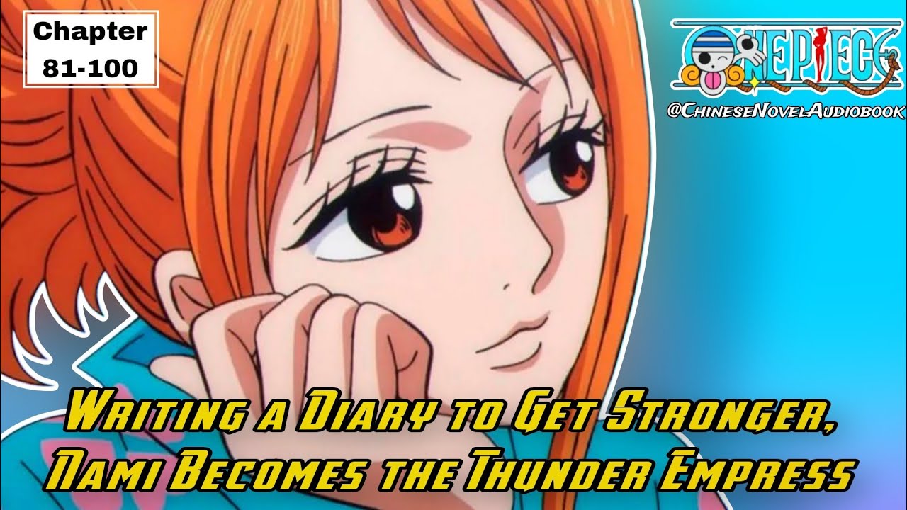 [81-100] Writing A Diary To Get Stronger Nami Become The Thunder ...