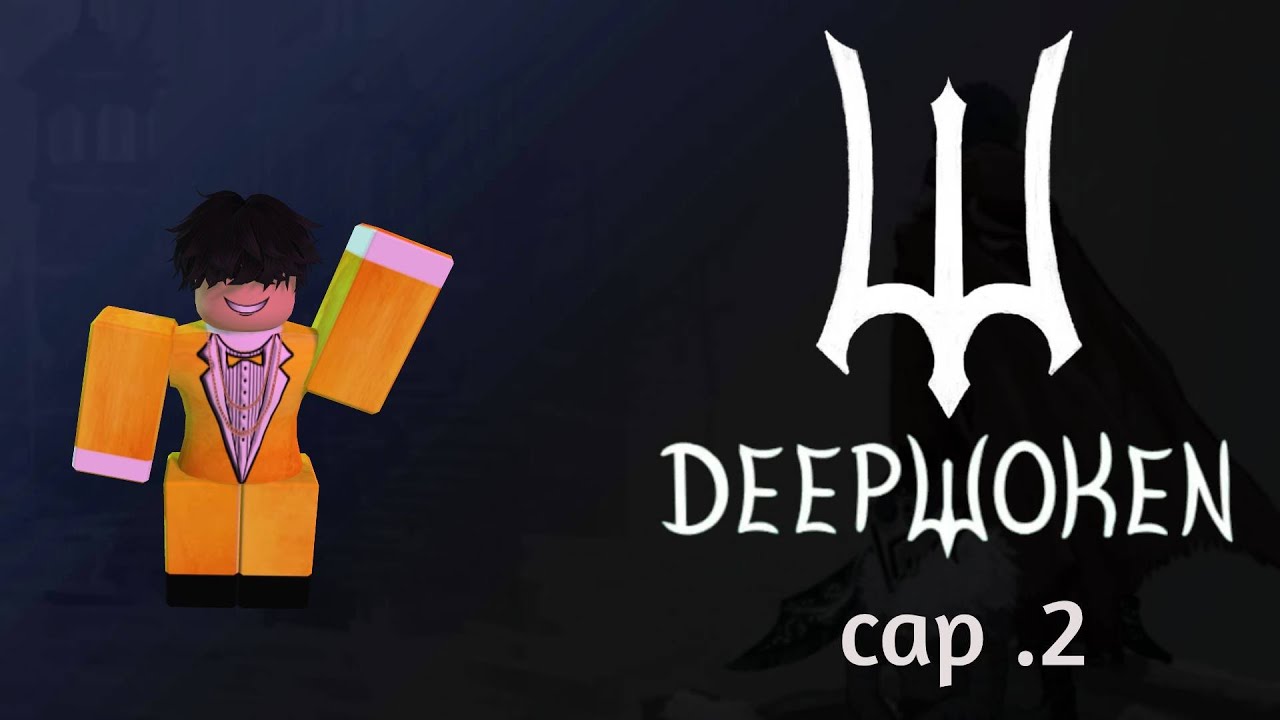 serie de deepwoken cap .2 - YouTube