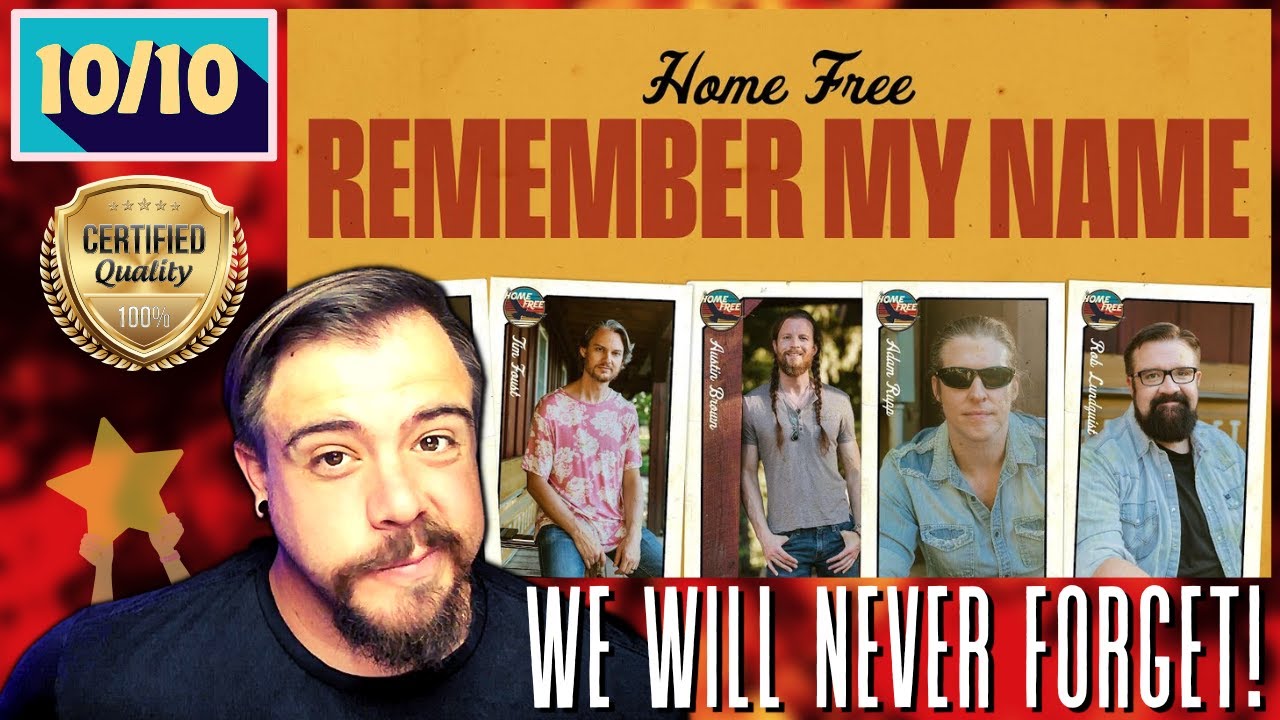 WE WILL NEVER FORGET! │ Home Free - Remember My Name - YouTube