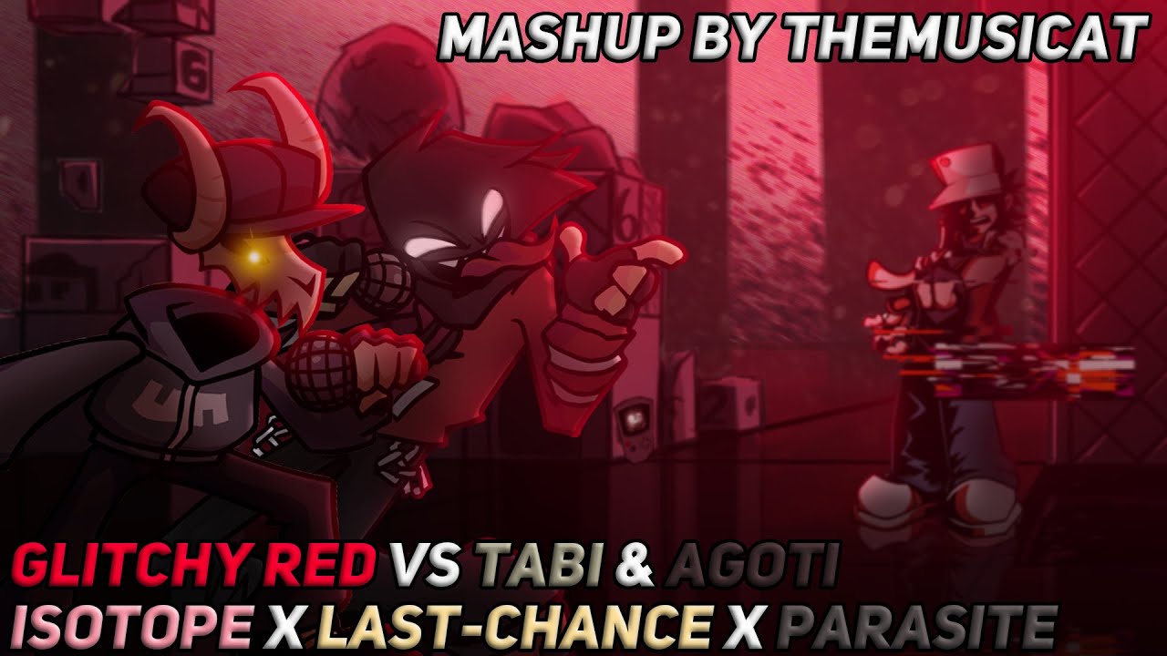 Glitchy Red Vs Tabi & Agoti / Isotope x Last Chance x Parasite [FNF ...