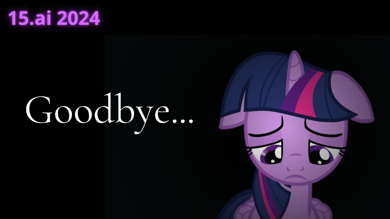 MLP "Goodbye..." [15.ai 2024] - YouTube