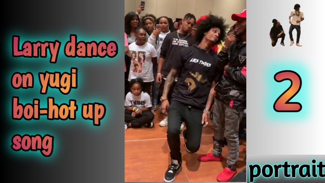 Larry Dance On Yugi Boi-Hot Up Song | Les Twins | Portrait video - YouTube