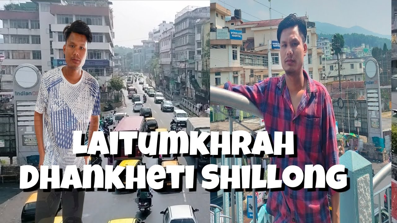 Dhankheti// Laitumkhrah//Shillong// RiNeN RaKsAm Vlog// - YouTube