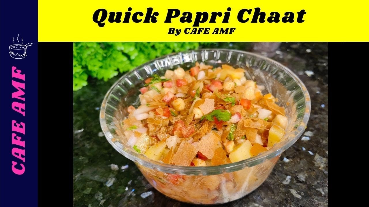 Quick Papri Chaat By CAFE AMF | Papdi Chaat Recipe - YouTube
