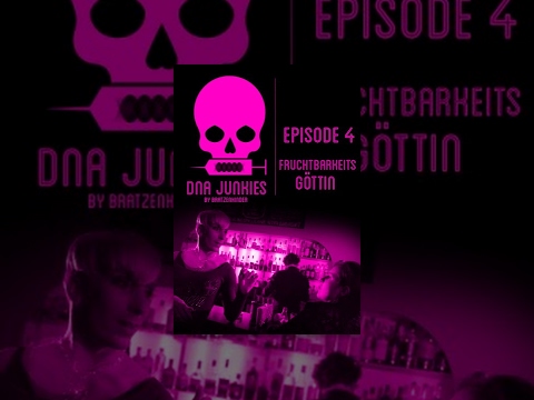 DNA Junkies - Fruchtbarkeitsgöttin (S1, E4)