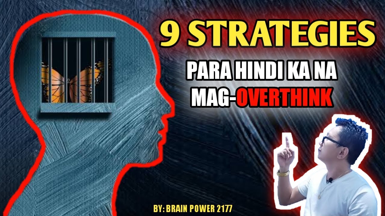 9 STRATEGIES I USE EVERYDAY TO STOP OVERTHINKING | BRAIN POWER 2177 ...