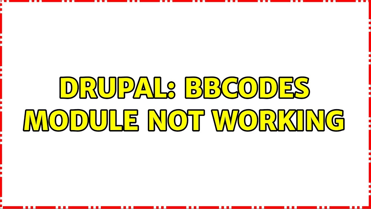 Drupal: BBcodes module not working - YouTube