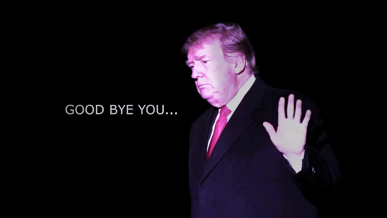 🎉🍾🥂 DONALD TRUMP, NA NA NA hey hey GOODBYE - MUSIC - YouTube