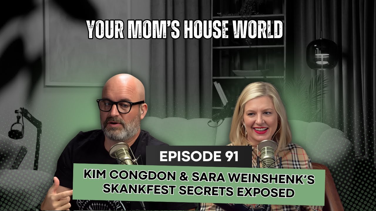 Kim Congdon & Sara Weinshenk’s Skankfest Secrets EXPOSED | Your Mom’s ...