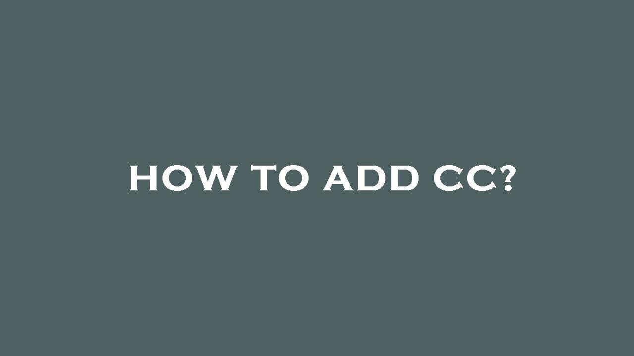How to add cc? - YouTube