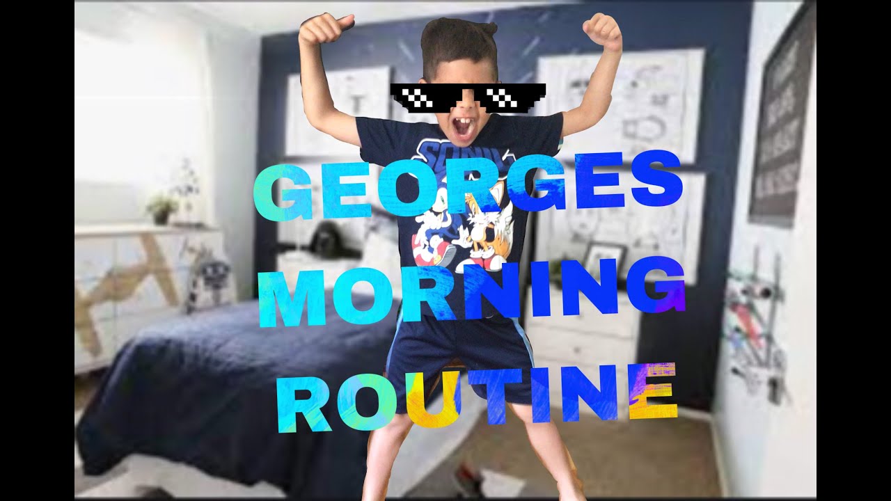 GEORGES COMPLETE MORNING ROUTINE - SUMMER EDITION | KGP - YouTube