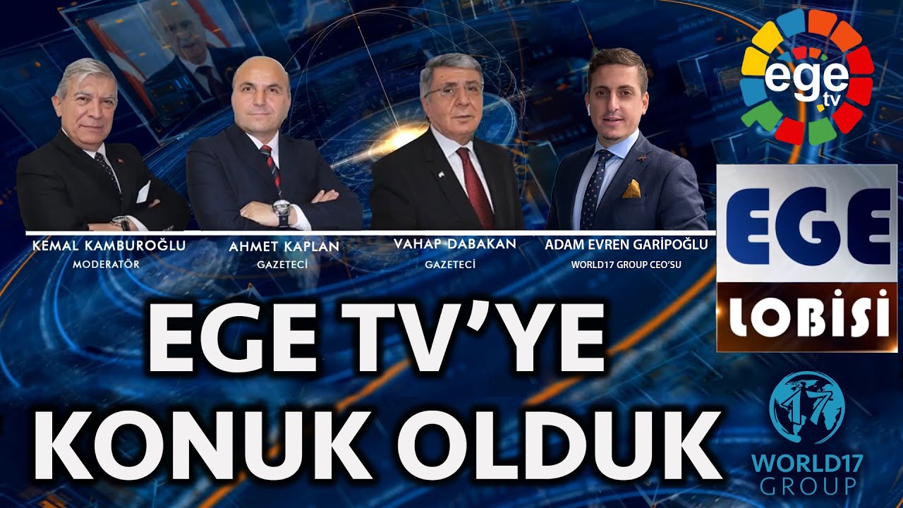 EGE TV EGE LOBİSİ Programına Konuk Olduk - World17 Group - Adam Evren ...