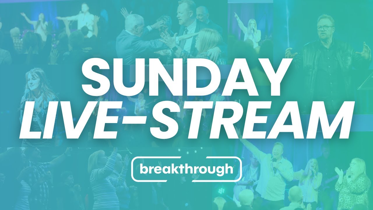 LIVE: Breakthrough Church, Melbourne, Australia - YouTube