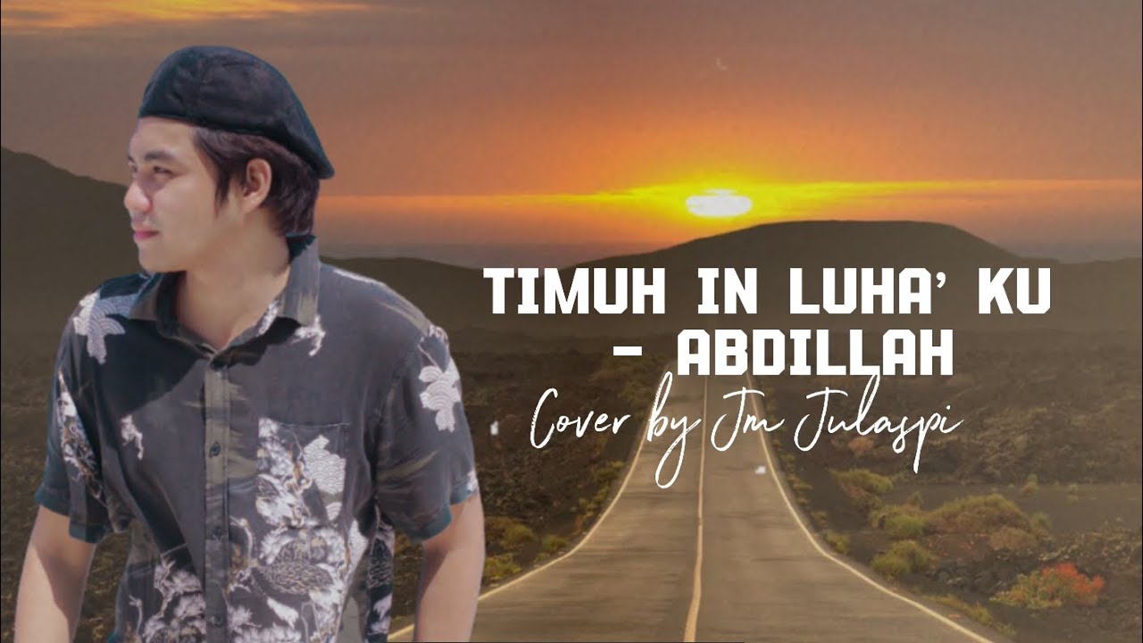 Timuh In Luha Ku - Abdillah ( Cover by JM Julaspi ) | Lyric Video - YouTube