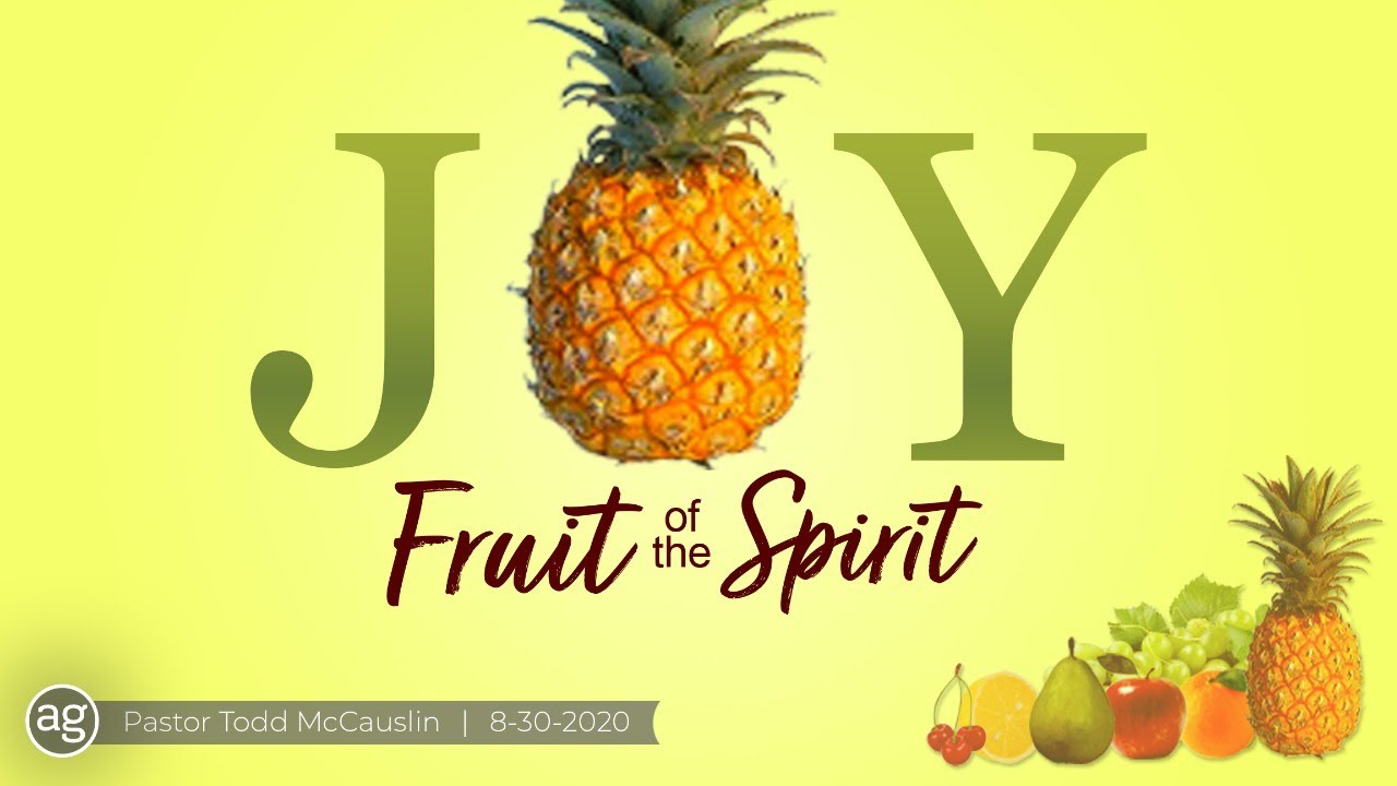 Fruit Of The Spirit Joy 8 30 2020 YouTube fruit-of-the-spirit-joy-8-30-2020-youtube