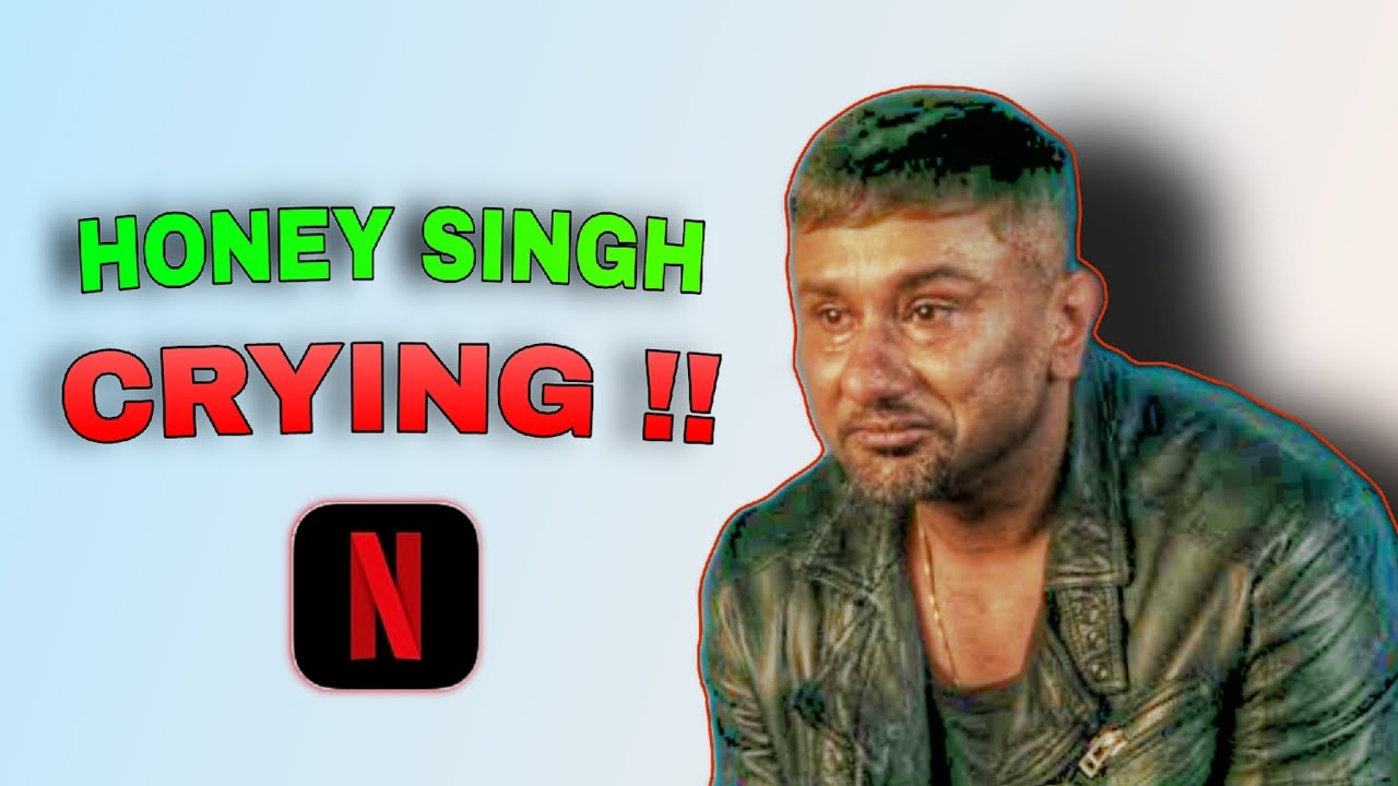 YO YO HONEY SINGH Crying in His DOCUMENTERY ?? - YouTube