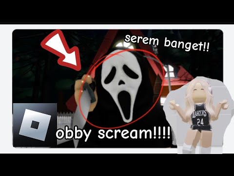 OBBY SCREAM SEREM BGT!!! #fypシ゚ #roblox #obby #robloxedit #games # ...