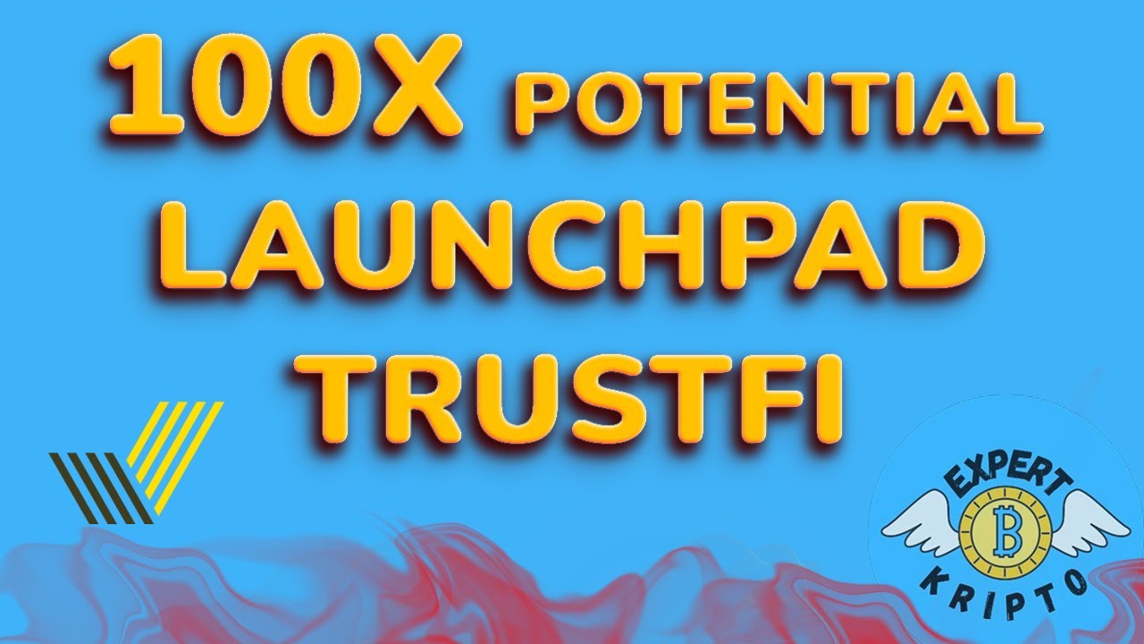 TrustFi Launchpad 100 X Potential! Allocation for Everyone! IDO and Staking Step by Step - YouTube