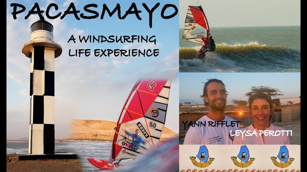 PACASMAYO - THE LONGEST WINDSURFING WAVE IN THE WORLD ! - YouTube