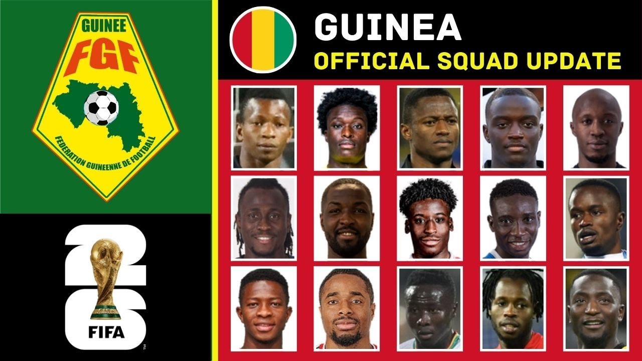 GUINEA Squad FIFA World Cup 2026 Qualifiers March | Guinea Squad - YouTube
