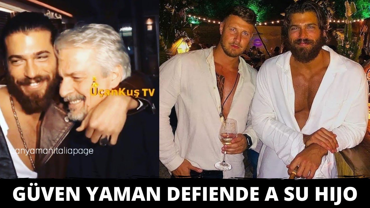 Can Yaman’s father Güven Yaman Defends His Son in the Wake of Turkey ...