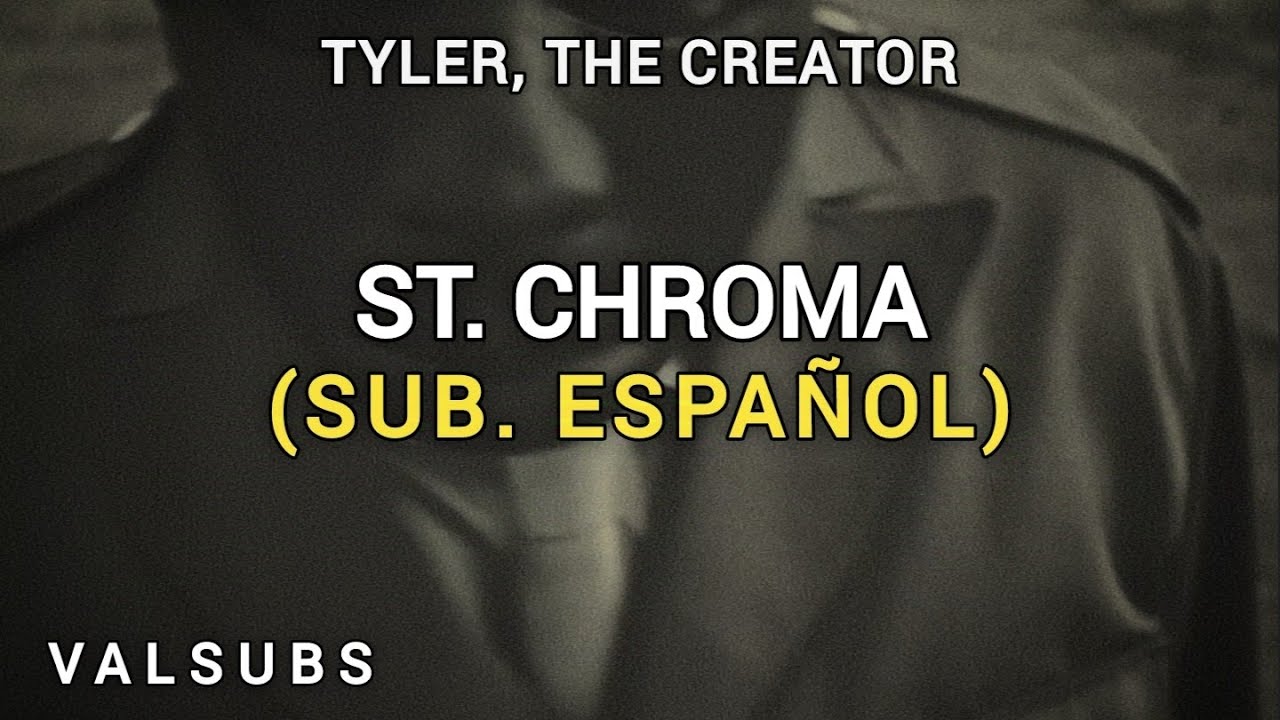 St. Chroma - Tyler, The Creator (Sub. Español) - YouTube