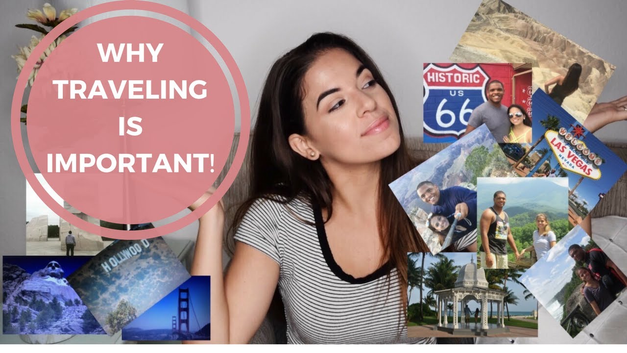 WHY TRAVELING IS IMPORTANT | 3 Ways It Makes You a Better Person - YouTube