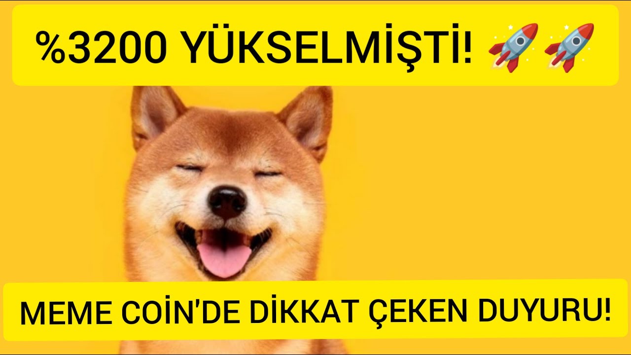 %3200 YÜKSELMİŞTİ!🚀🚀 MEME COİN'DE DİKKAT ÇEKEN DUYURU! - YouTube