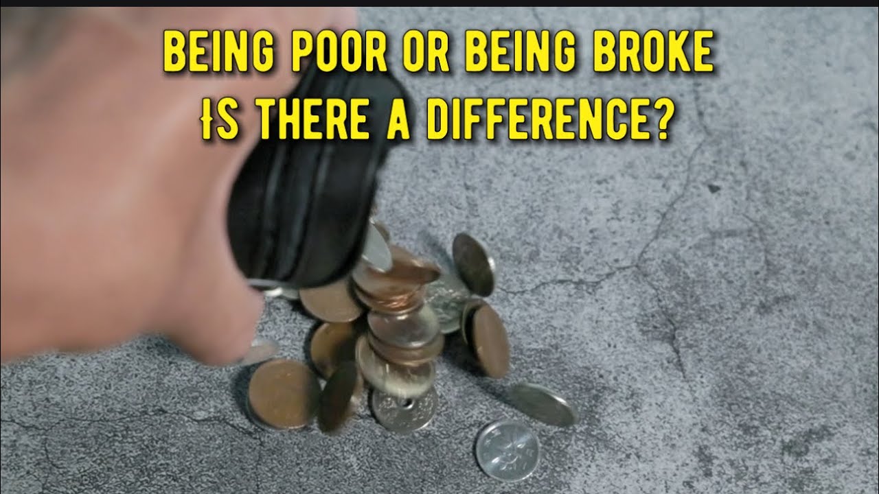 Being poor or being broke, is there a difference? - YouTube