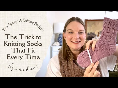 Beyond Cast-On Numbers: How to Knit Socks That Truly Fit