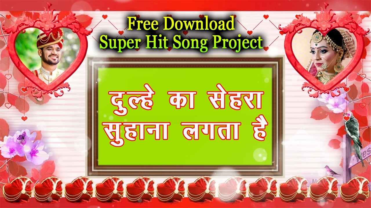 Dulhe Ka Sehra Suhana Lagta Hai New Style Vidhi Song Project Free ...