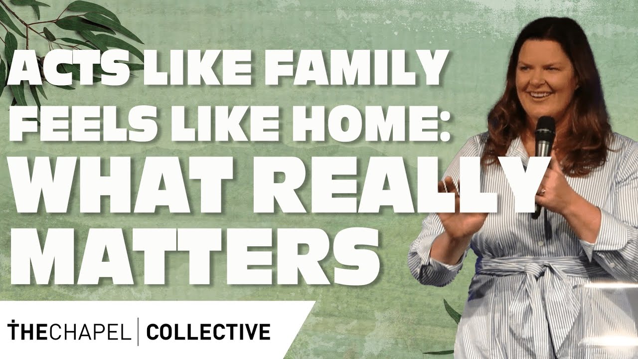 Acts Like Family, Feels Like Home: What Really Matters - Ps. Bron ...