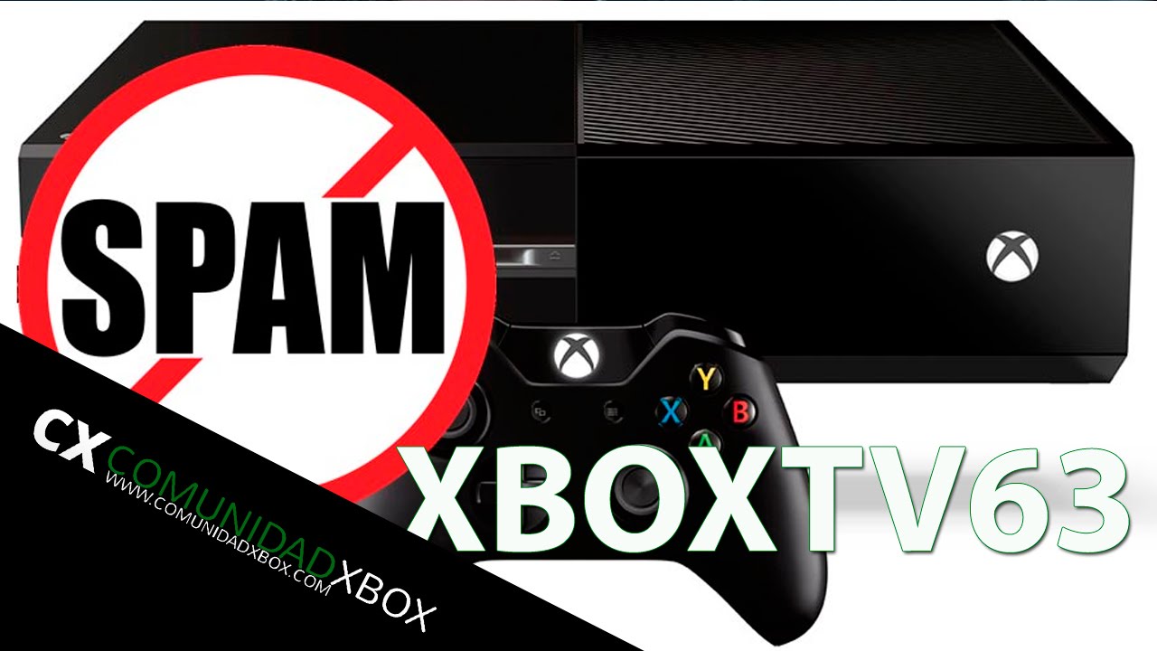 SPAM en Xbox One, Capturar pantalla en Xbox One y más | XBOXTV63 - YouTube