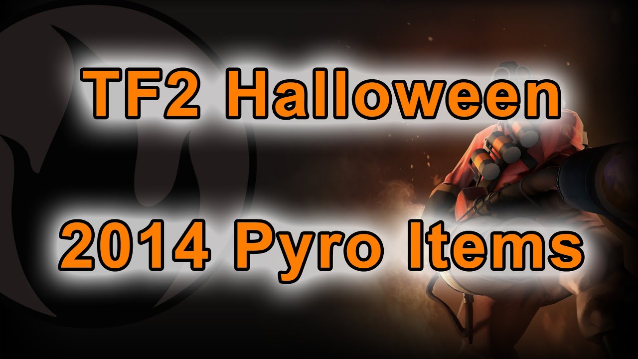 TF2 2014 Halloween update: Pyro items - YouTube