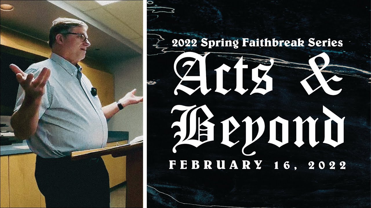 Acts & Beyond | Rev. Larry Varvel | February 16, 2022 - YouTube