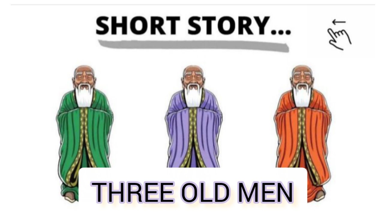 Short Story: The Three Old Men - YouTube
