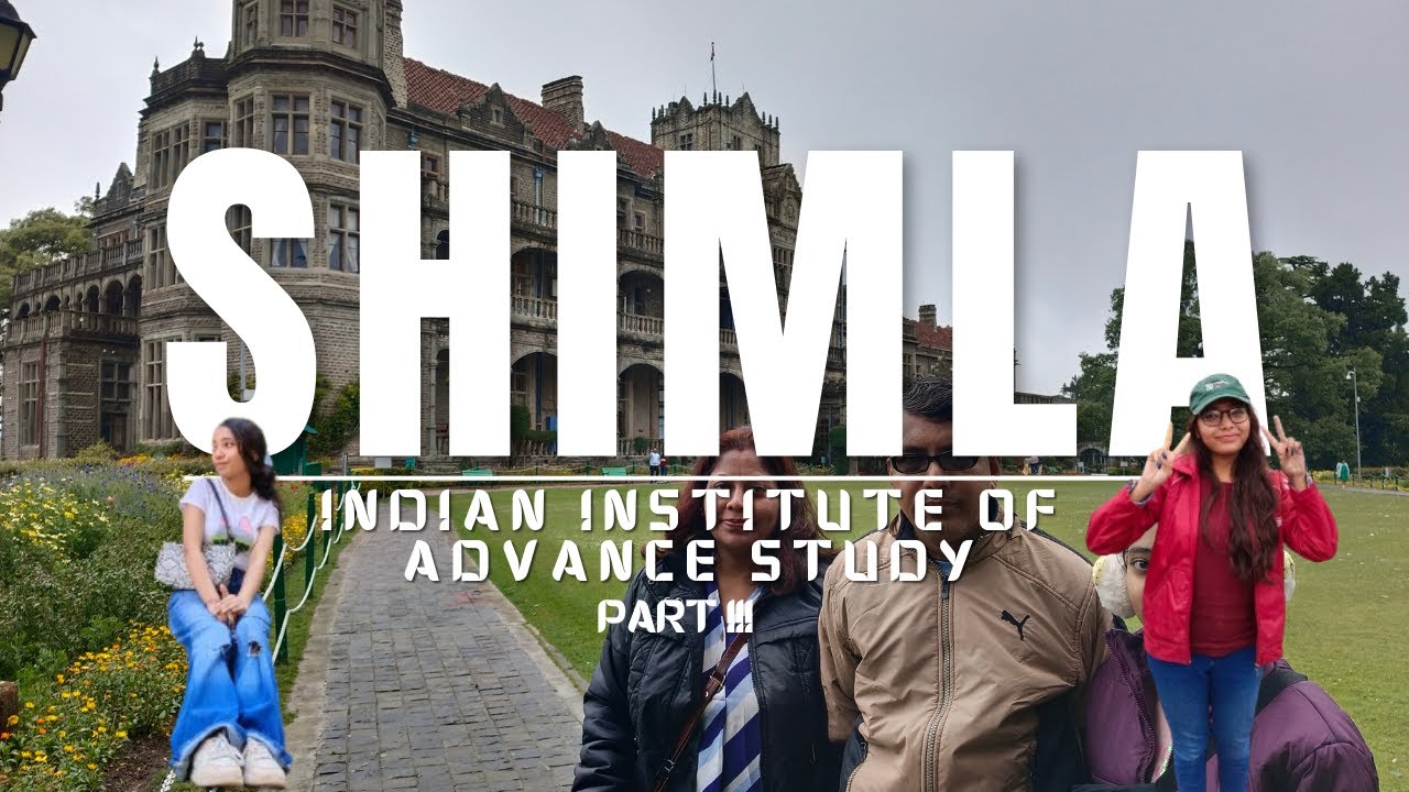 Exploring Indian Institute of Advance Study| Shimla Vlog Part 3 - YouTube