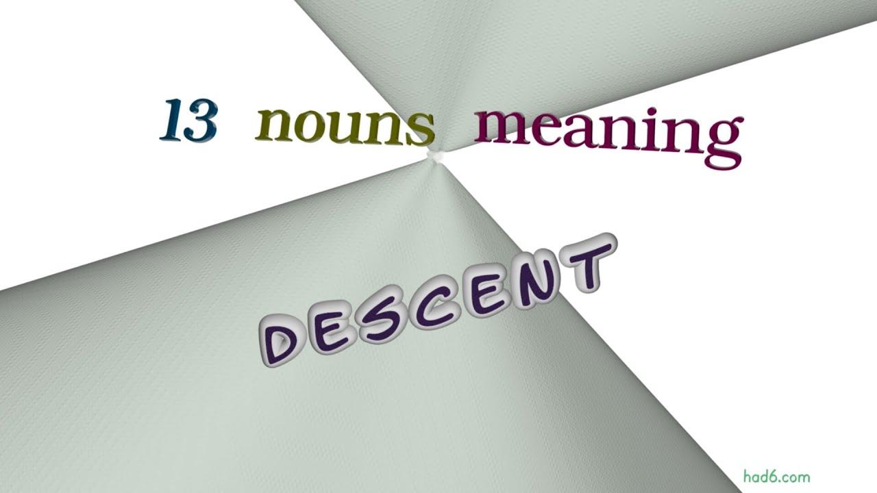 Descent 15 Nouns Having The Meaning Of Descent sentence Examples descent-15-nouns-having-the-meaning-of-descent-sentence-examples