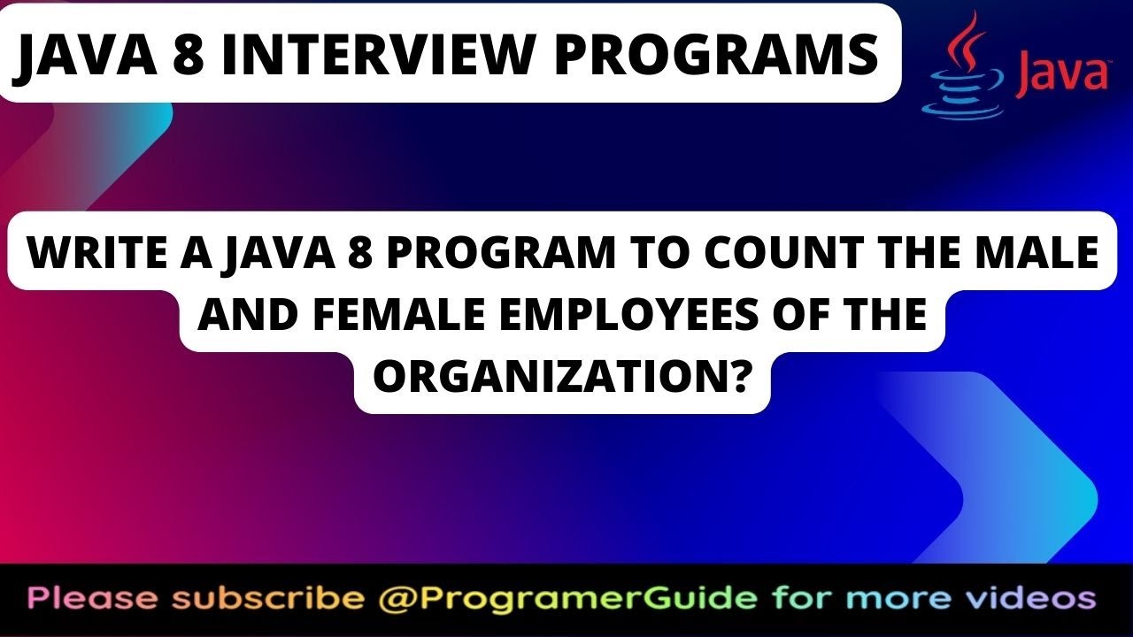 Write a java 8 program to count the male and female employees of the organization? - YouTube