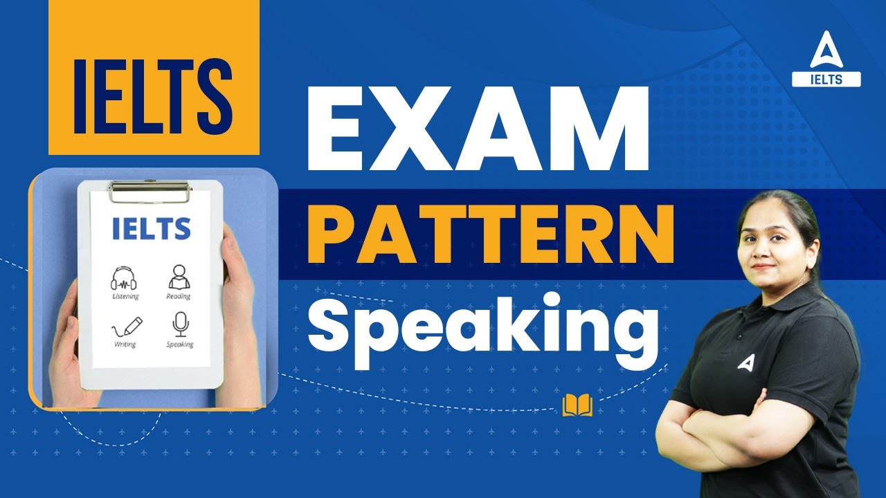IELTS Speaking | IELTS Speaking Exam Pattern | Know Full Details | By ...