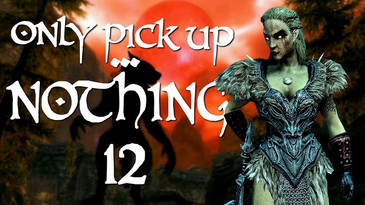 Only Pick Up ... NOTHING - 12 - Savior's Hide - Skyrim challenge run ...