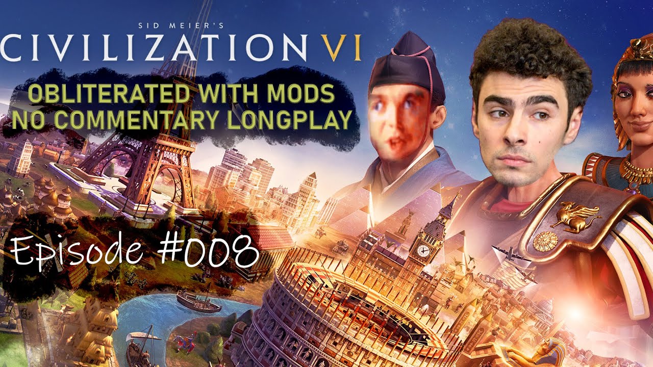 Civ 6: Obliterated with Mods, no commentary [008] - YouTube