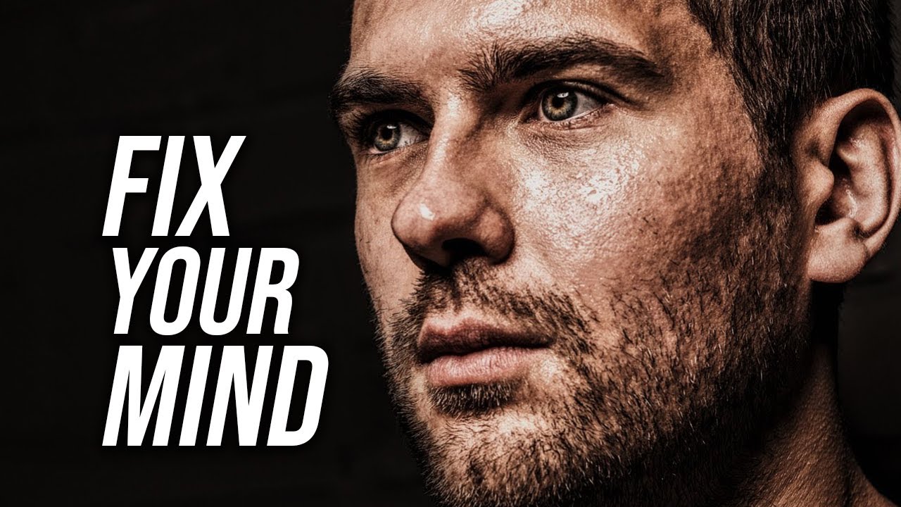 FIX YOUR MIND - Motivational Speech - YouTube