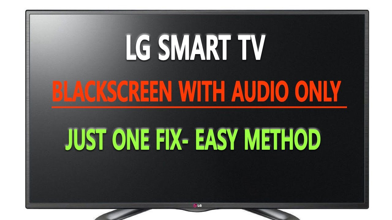 LG Smart TV: How to Fix No Picture on the Screen Only Audio - YouTube