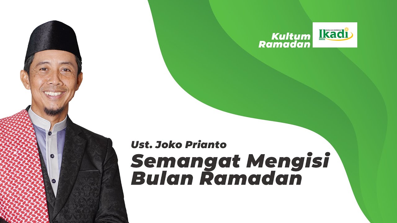 Semangat Mengisi Bulan Ramadan "Ust. Joko Prianto, S.E" - YouTube