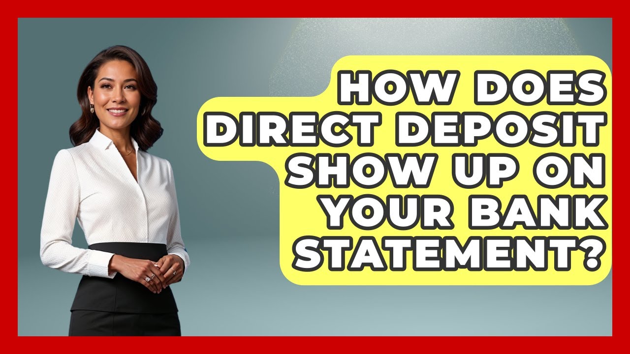 How Does Direct Deposit Show Up On Your Bank Statement? - Your Paycheck ...