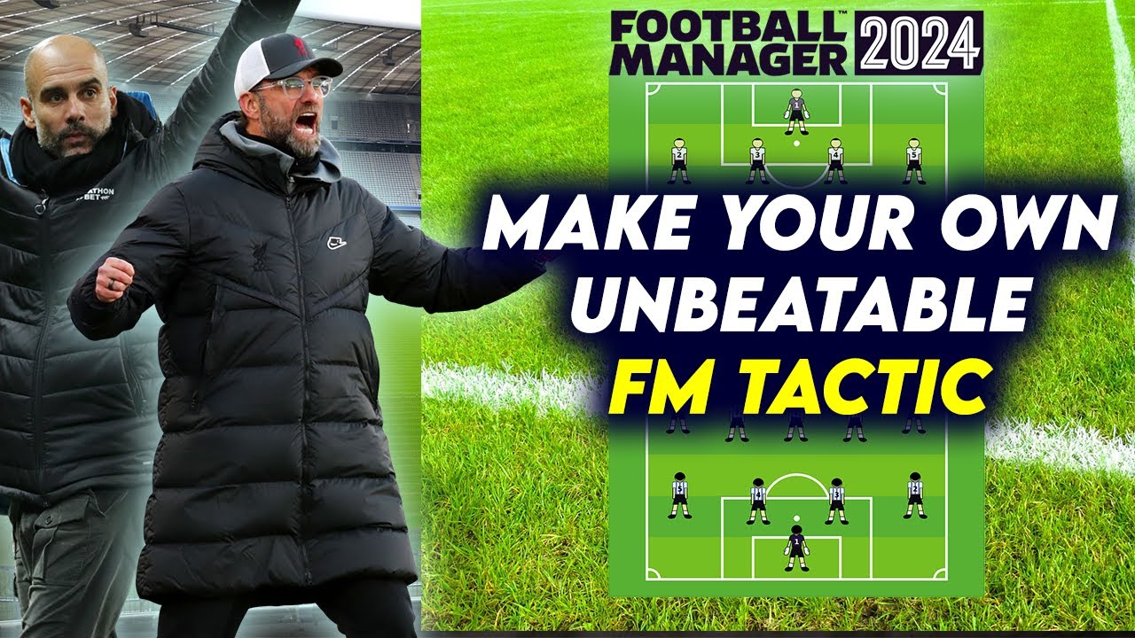 How to Create Your OWN Unstoppable Tactic in Football Manager ( FM24 ...