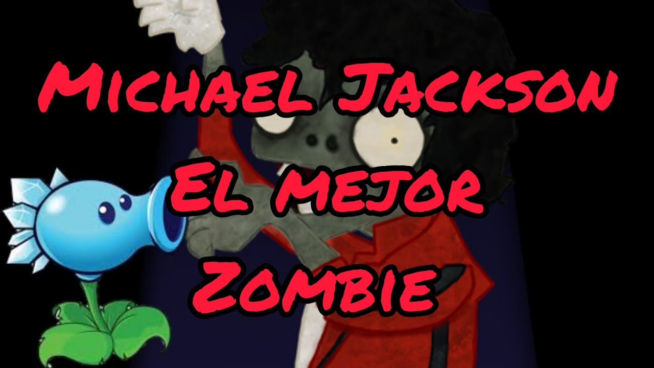 Michael Jackson el mejor zombie pvs HD - YouTube