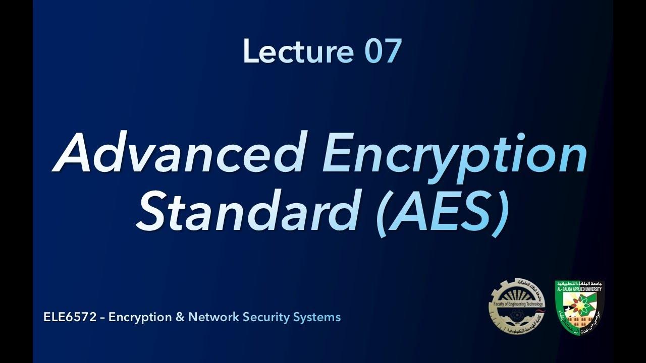 Cryptography Lecture 07 Advanced Encryption Standard (AES) - YouTube